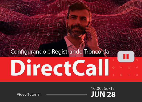 Configurando e Registrando Tronco da DirectCall